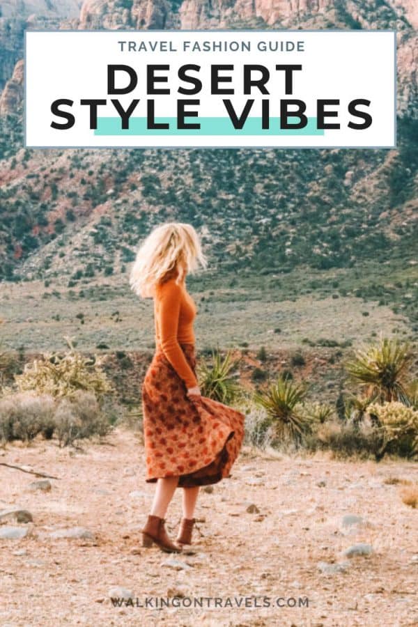 BRINGING THE HEAT TO DESERT FASHION: A Travel Style Guide
